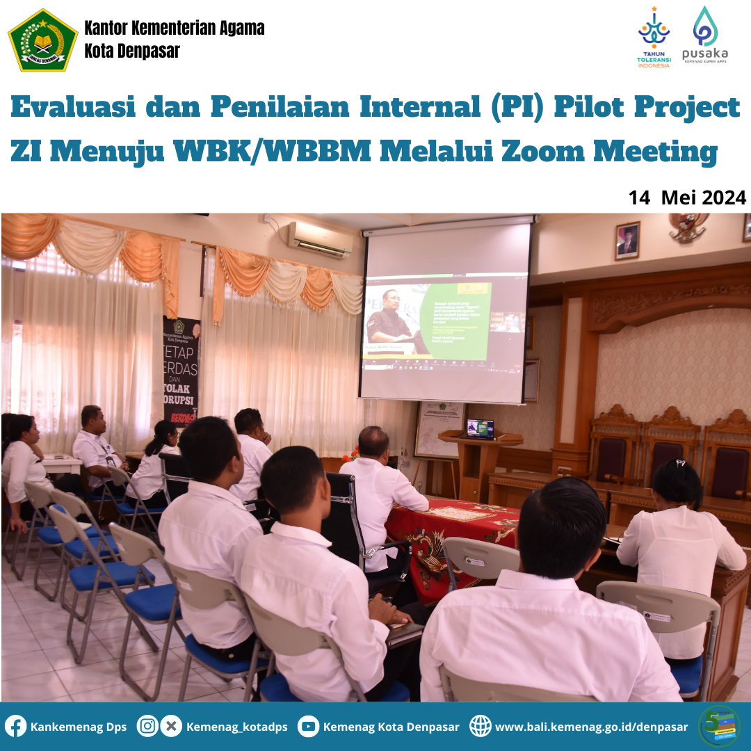 Evaluasi dan Penilaian Internal (PI) Pilot Project ZI Menuju WBK/WBBM ...