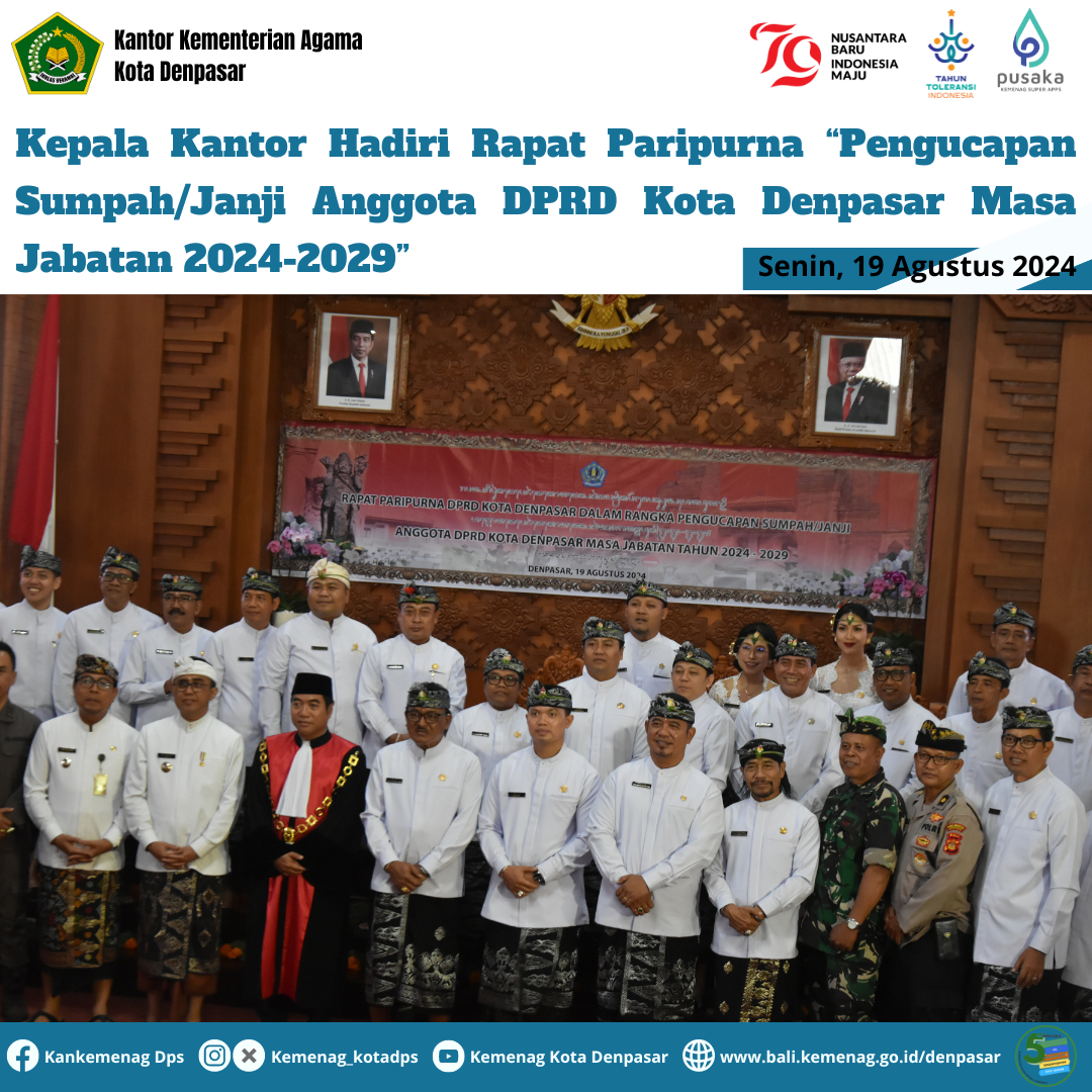 Kepala Kantor Hadiri Rapat Paripurna “Pengucapan Sumpah/Janji Anggota DPRD Kota Denpasar Masa ...