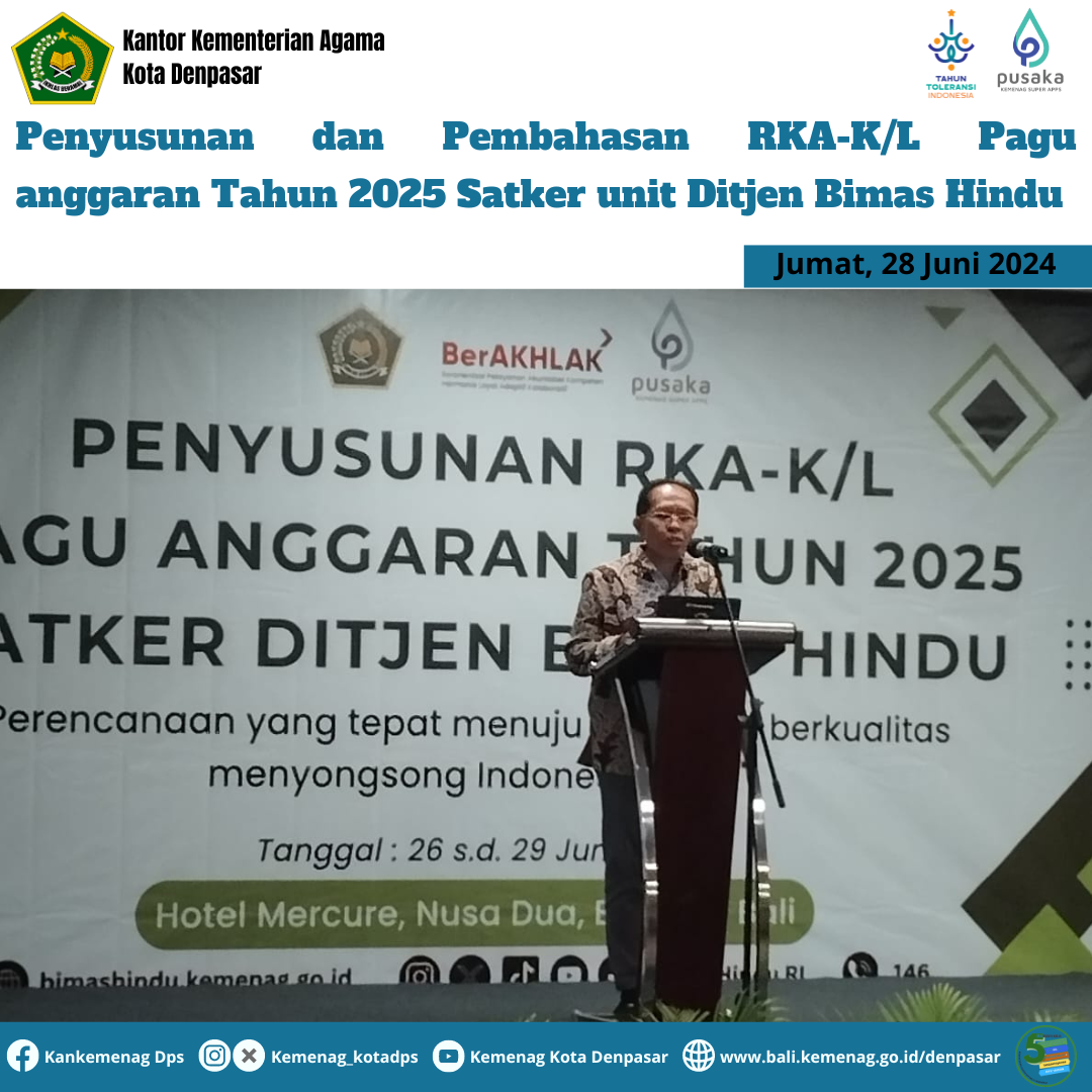 Penyusunan dan Pembahasan RKA-K/L Pagu anggaran Tahun 2025 Satker unit ...